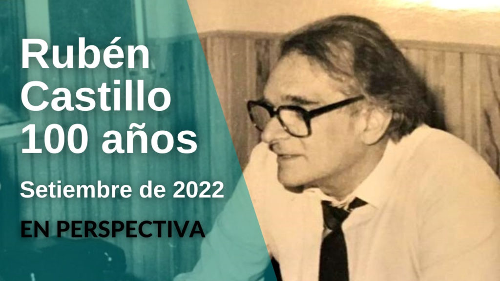Rubén Castillo 100 años: Celebramos la vida y la obra del creador de ...